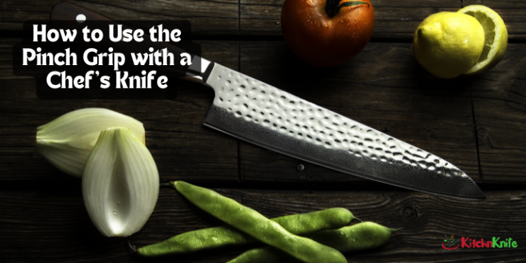 How to Use the Pinch Grip with a Chef’s Knife Like a Pro - KitchnKnife ...