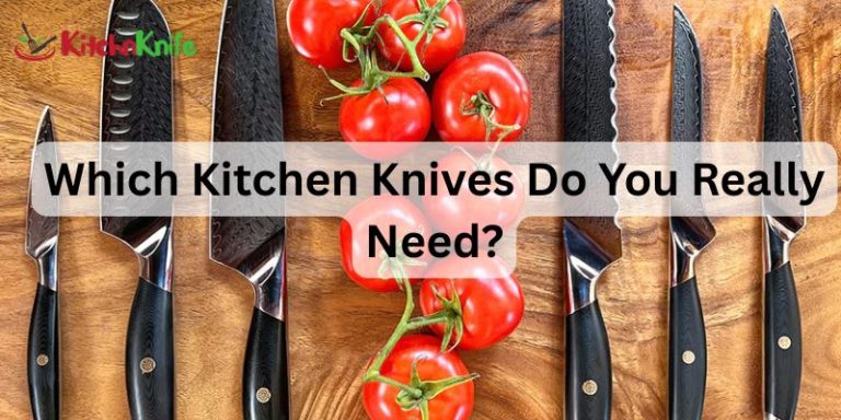 Which Kitchen Knives Do You Really Need? Essential Knife Guide ...