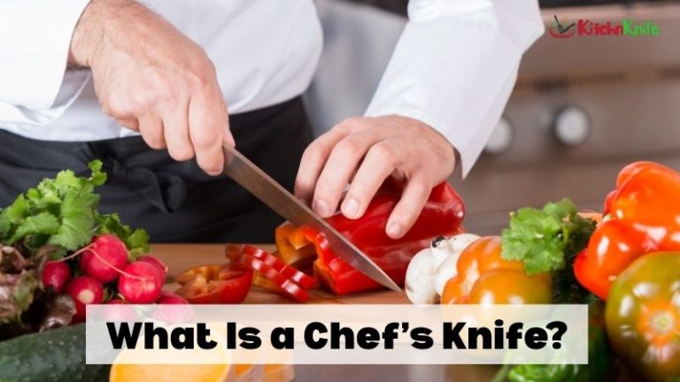 What Is a Chef’s Knife? | Uses, Features & Benefits Explained - KitchnKnife – Honest Reviews ...