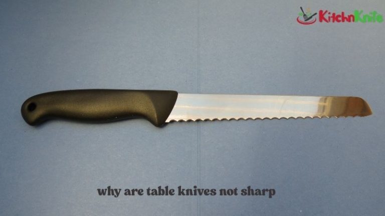 Why Are Table Knives Not Sharp? The Simple Facts - KitchnKnife – Honest ...