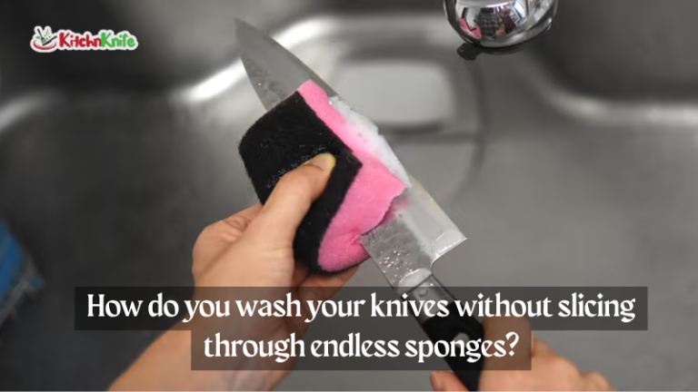 How to Wash Knives Without Slicing Through Endless Sponges ...